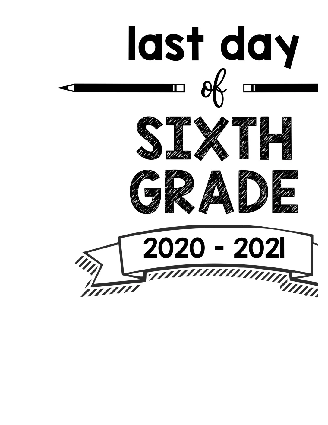 Last Day of Sixth Grade 2020 - 2021 - South Lumina Style