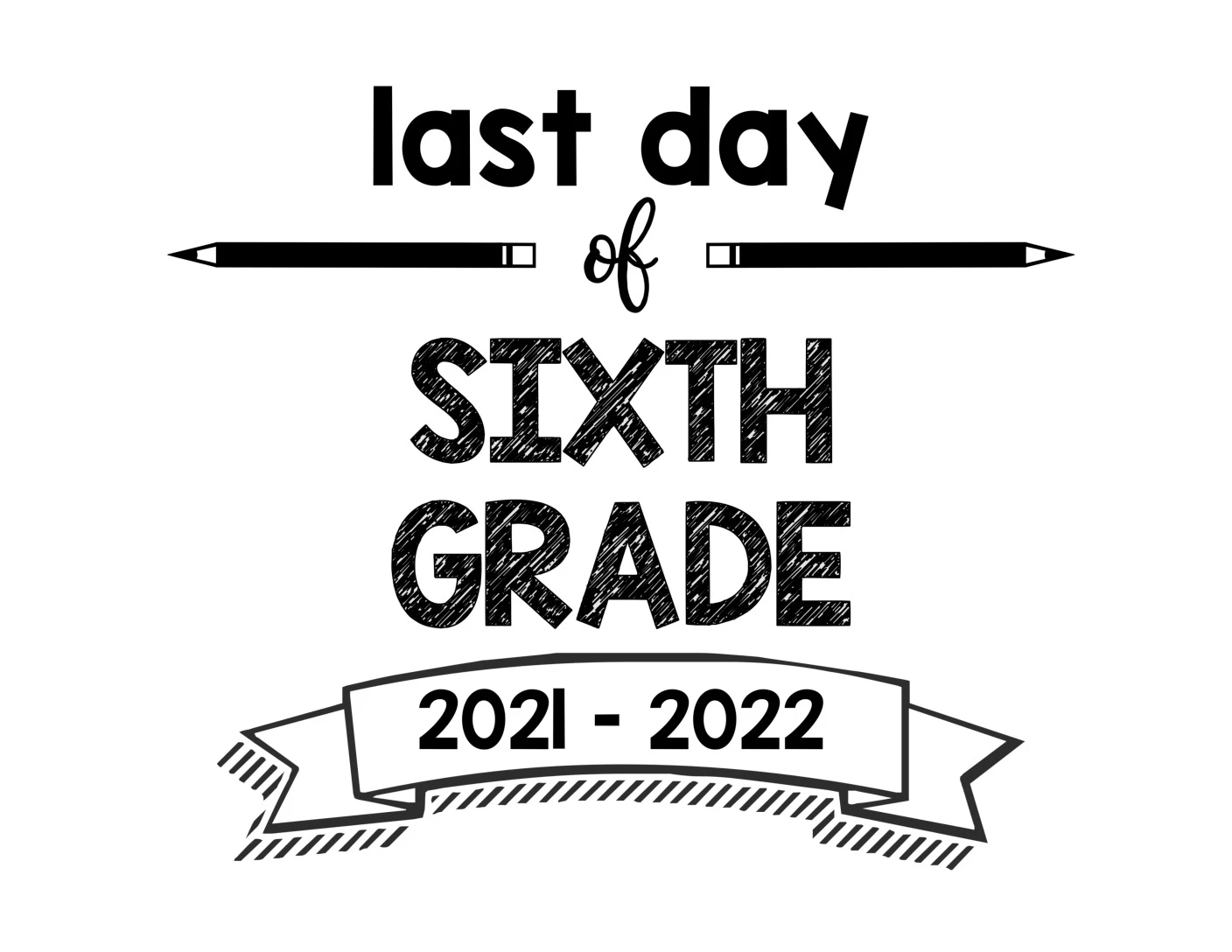 Last Day Of School Signs For 21-22 School Year - South Lumina Style